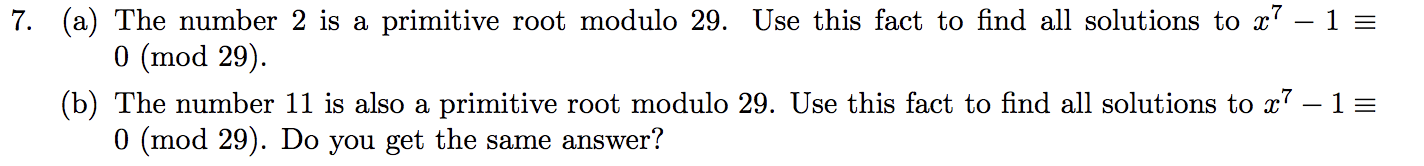Solved 7. (a) The number 2 is a primitive root modulo 29. | Chegg.com