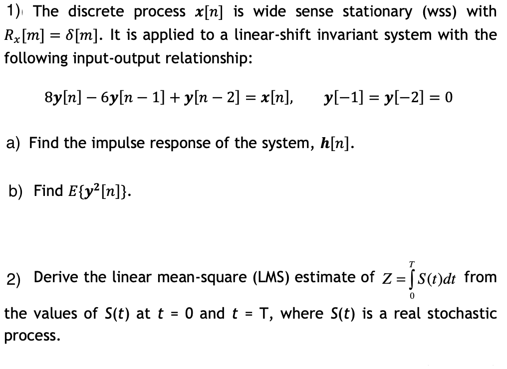 Solved 1) The discrete process x[n] is wide sense stationary | Chegg.com