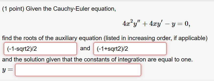 Solved (1 point) Given the Cauchy-Euler equation, 4xʻy" + | Chegg.com
