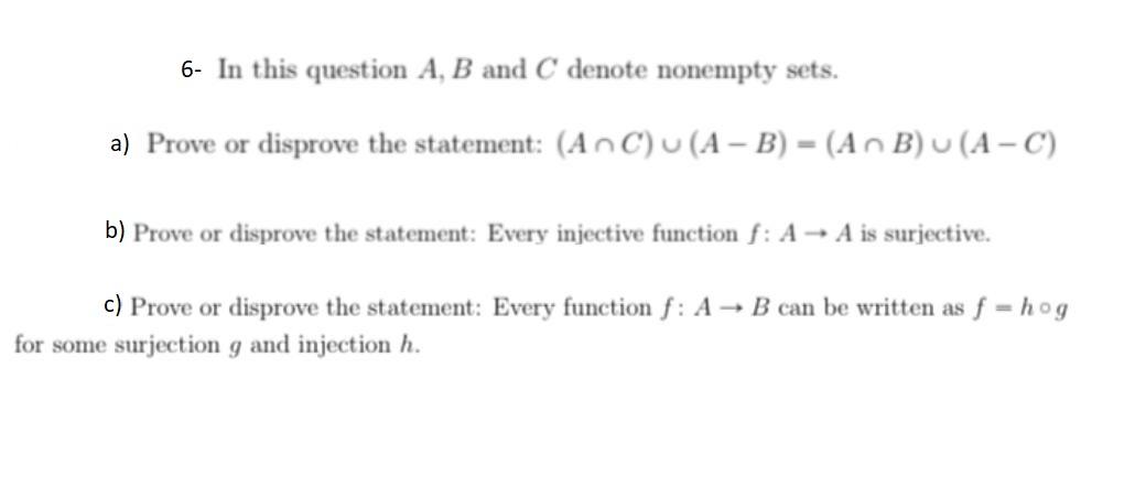 Solved 6- In this question A, B and C denote nonempty sets. | Chegg.com