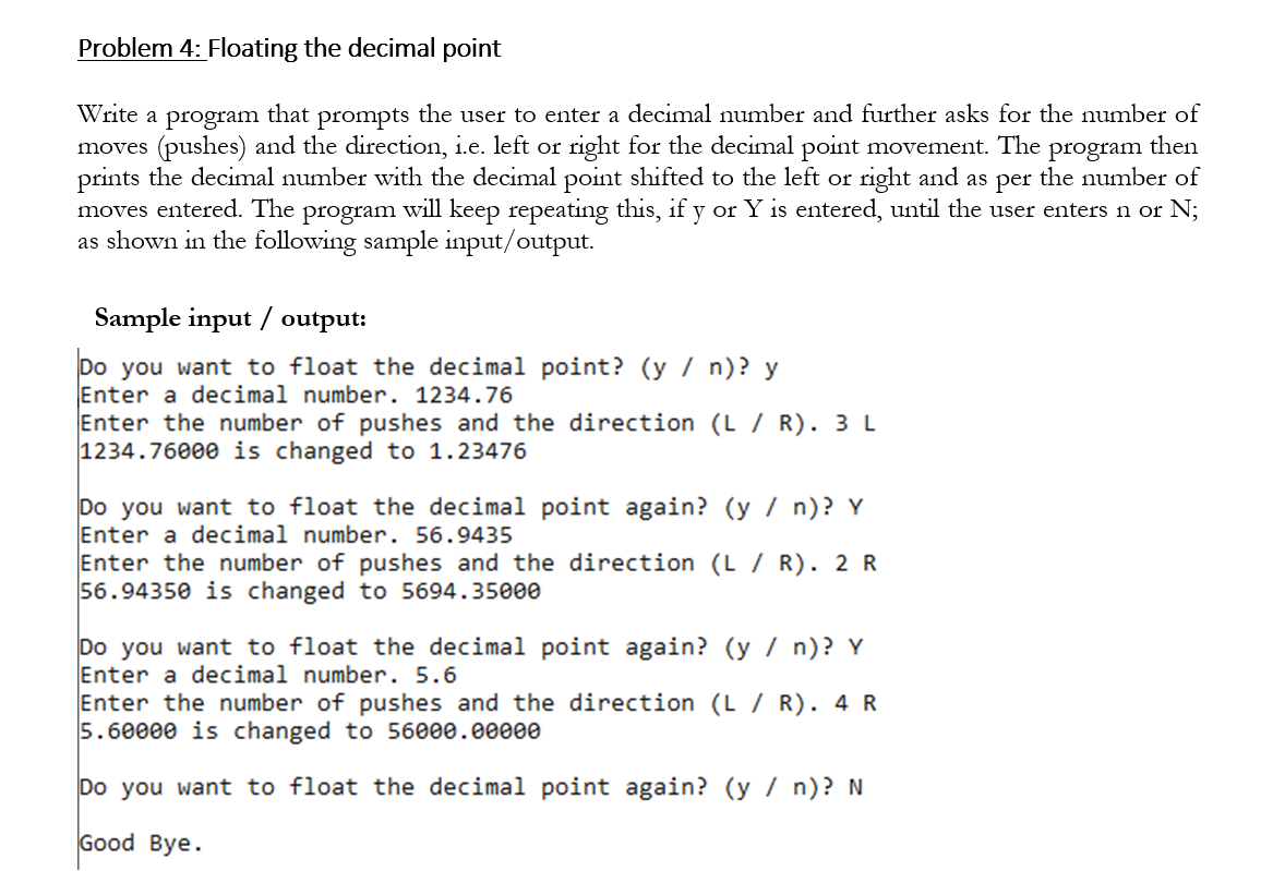 Solved Problem 4: Floating the decimal point Write a program | Chegg.com