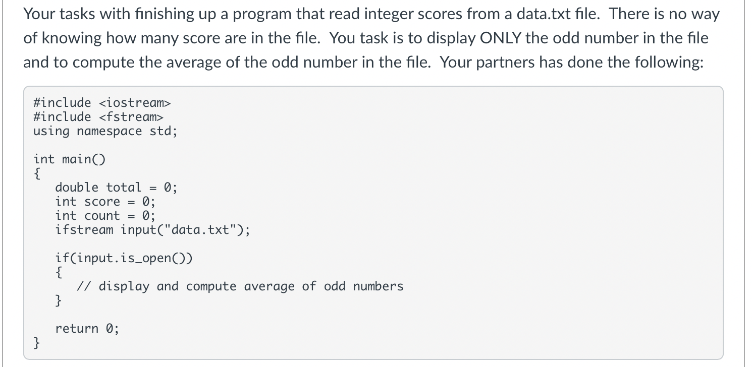 Solved Your tasks with finishing up a program that read | Chegg.com
