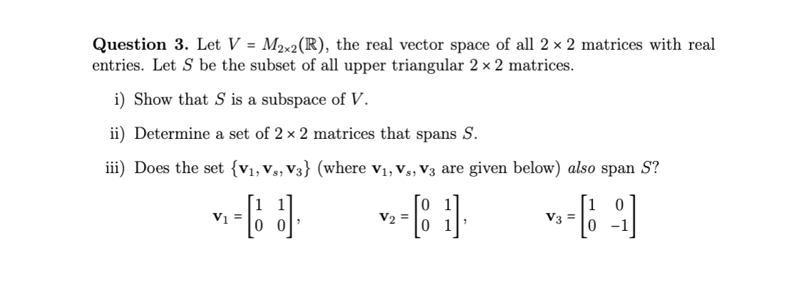 Question 3. ﻿Let V=M2×2(R), ﻿the real vector space of | Chegg.com