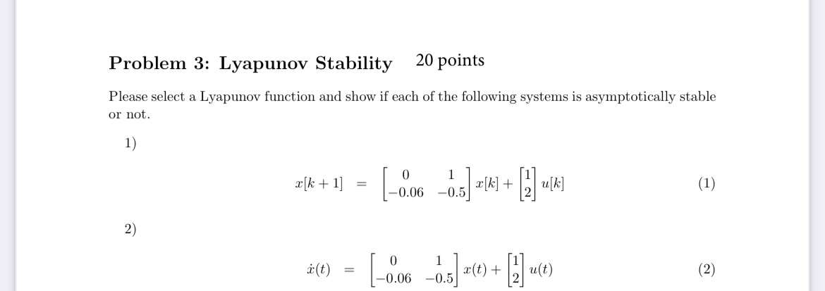Problem 3: Lyapunov Stability20 pointsPlease select | Chegg.com Problem 3: Lyapunov Stability20 pointsPlease select | Chegg.com