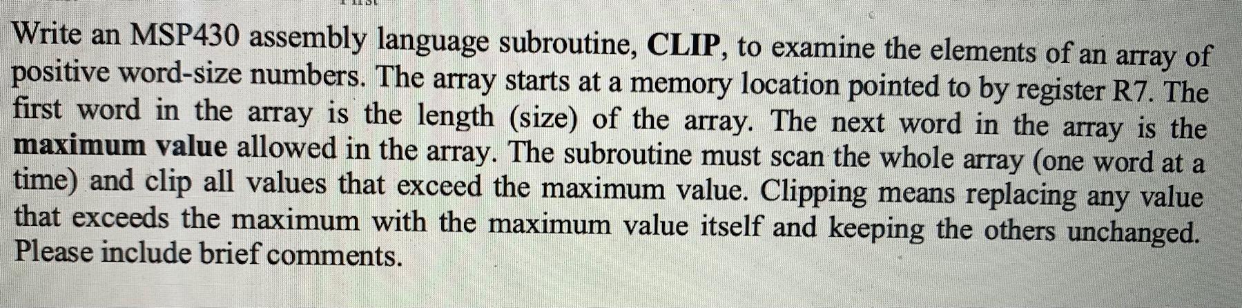 Solved Write An Msp430 Assembly Language Subroutine Clip 