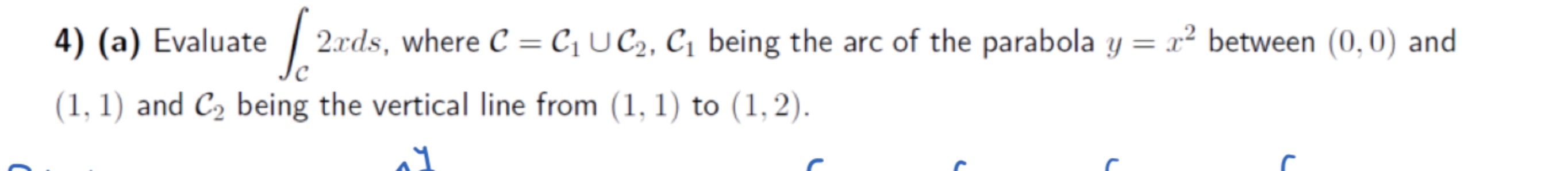 Solved (a) ﻿Evaluate ∫C﻿2xds, ﻿where C=C1∪C2,C1 ﻿being the | Chegg.com
