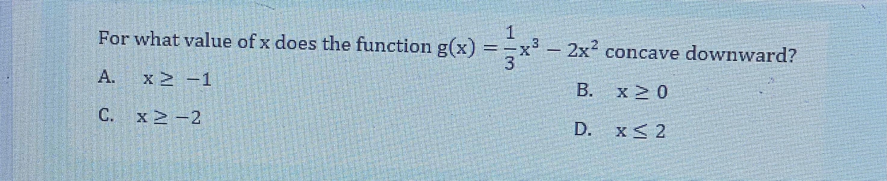 Solved For what value of x does the function g(x)=31x3−2x2 | Chegg.com
