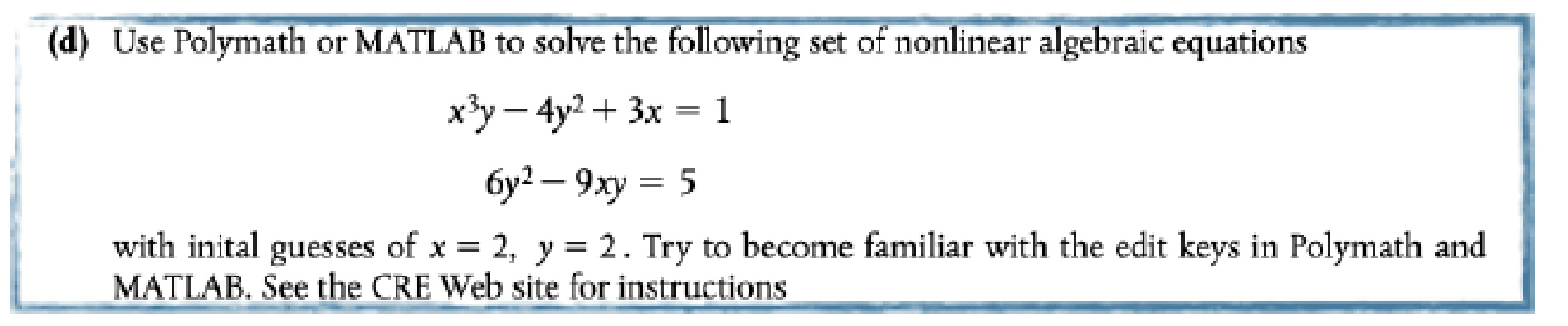Solved (d) ﻿Use Polymath or MATLAB to solve the following | Chegg.com