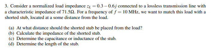 Solved Consider a normalized load impedance zL=0.3-0.6j | Chegg.com