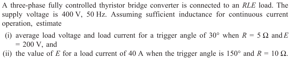 Solved A three-phase fully controlled thyristor bridge | Chegg.com