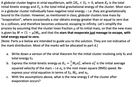Solved A globular cluster begins in virial equilibrium, with | Chegg.com