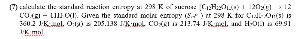 Solved (7) calculate the standard reaction entropy at 298 K | Chegg.com
