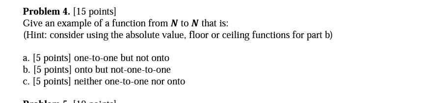 Solved Problem 4. [15 points] Give an example of a function | Chegg.com