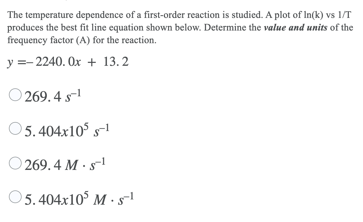 Solved The temperature dependence of a first-order reaction | Chegg.com