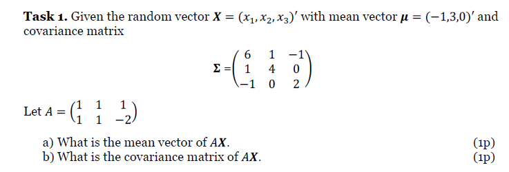 Solved Task 1. Given the random vector X=(x1,x2,x3)′ with | Chegg.com