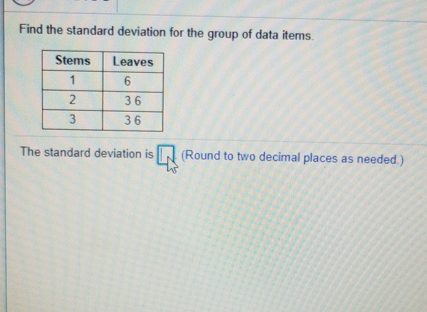 Solved Find The Standard Deviation For The Group Of Data