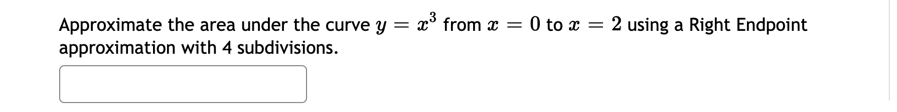 Solved Approximate the area under the curve y=x3 from x=0 to | Chegg.com