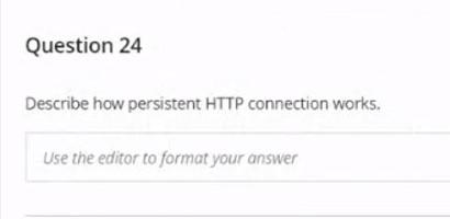 Solved Question 24 Describe how persistent HTTP connection | Chegg.com