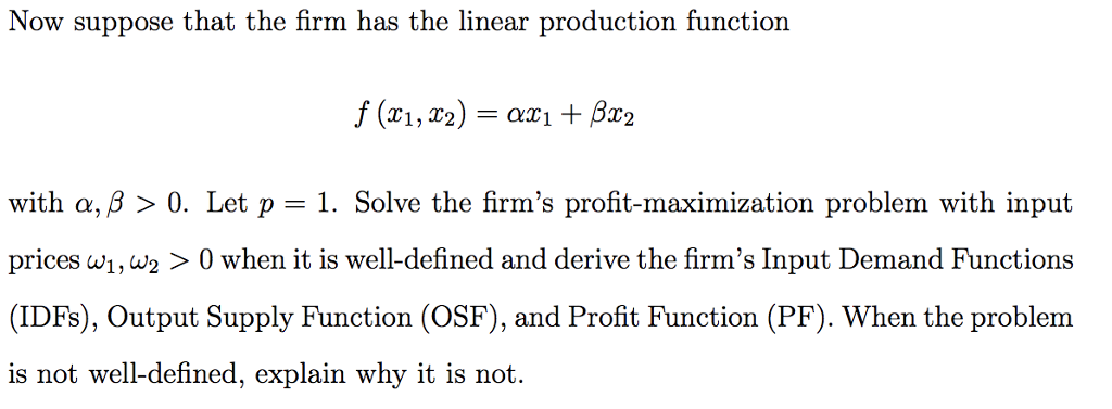 Solved Now suppose that the firm has the linear production | Chegg.com