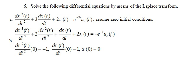 Solved dx (t) a. +34 dt 2 6. Solve the following | Chegg.com