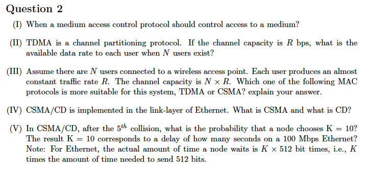 Solved Question 2 (I) When a medium access control protocol | Chegg.com