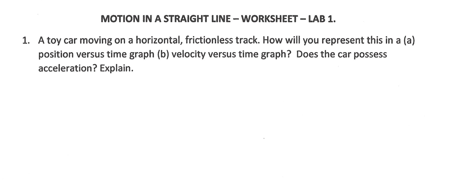 Solved MOTION IN A STRAIGHT LINE - WORKSHEET - LAB 1. 1. A | Chegg.com