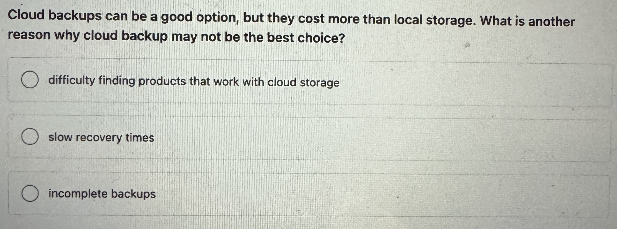 Solved Cloud backups can be a good option, but they cost | Chegg.com
