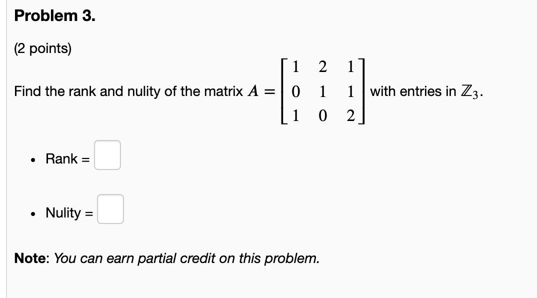 Solved Problem 3. (2 points) 1 2 1 Find the rank and nulity | Chegg.com