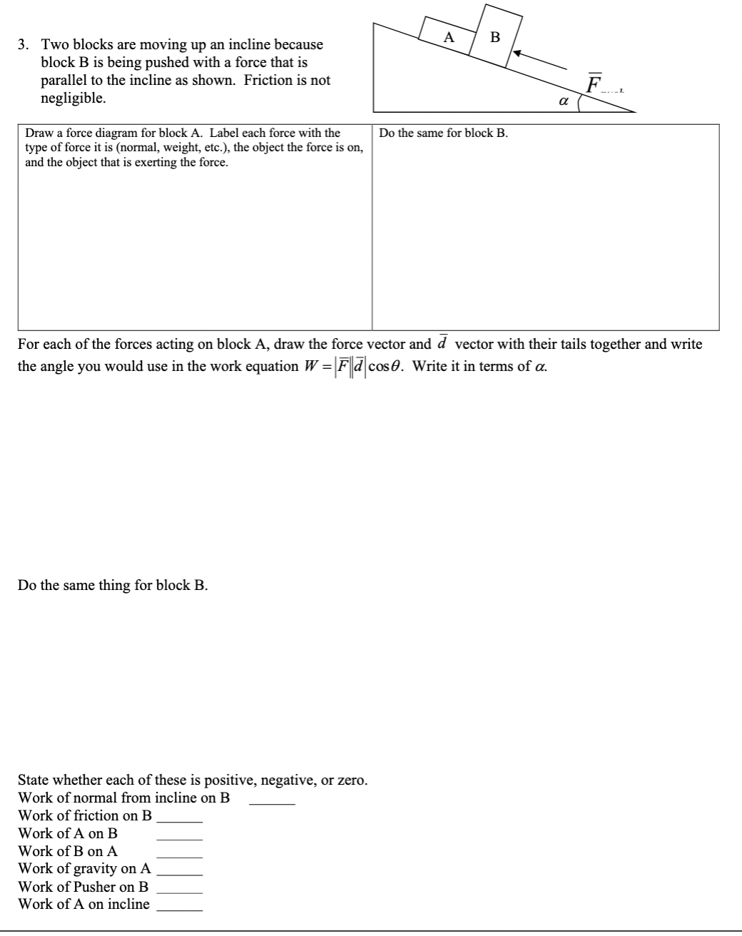 Two blocks are moving up an incline because block B | Chegg.com