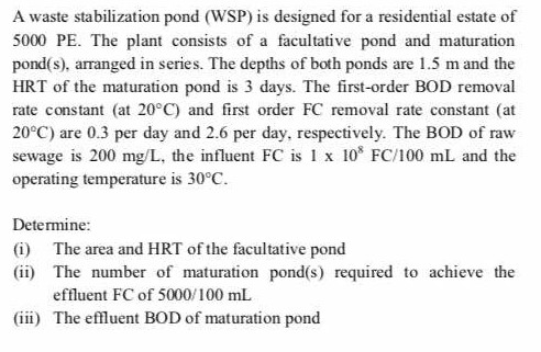 A waste stabilization pond (WSP) is designed for a | Chegg.com