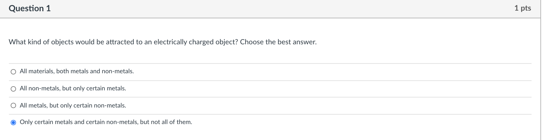 Solved Question 1 1 pts What kind of objects would be | Chegg.com