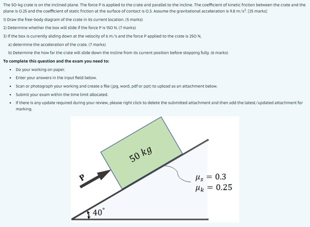 Solved The 50−kg crate is on the inclined plane. The force P | Chegg.com