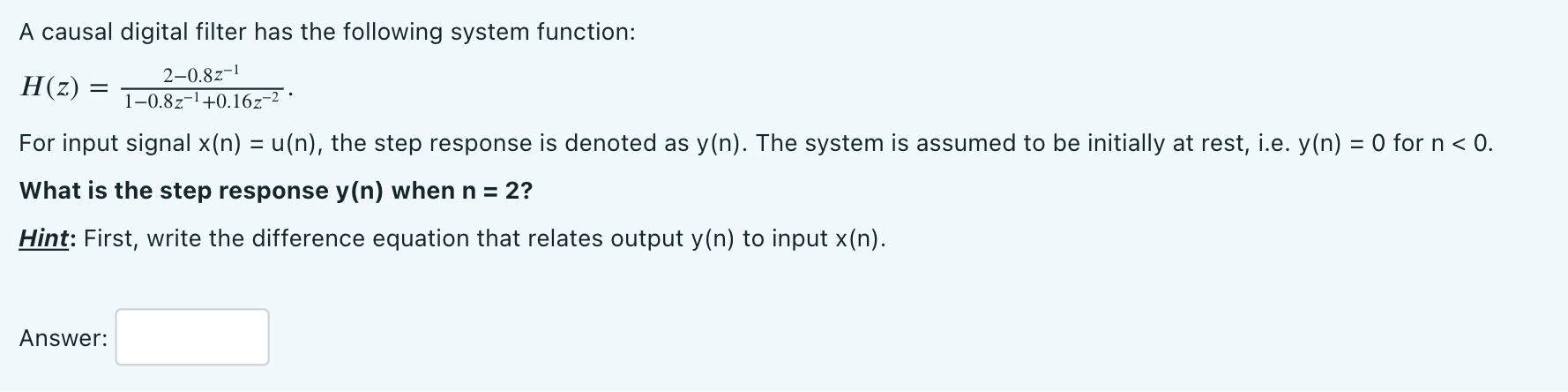 Solved A causal digital filter has the following system | Chegg.com