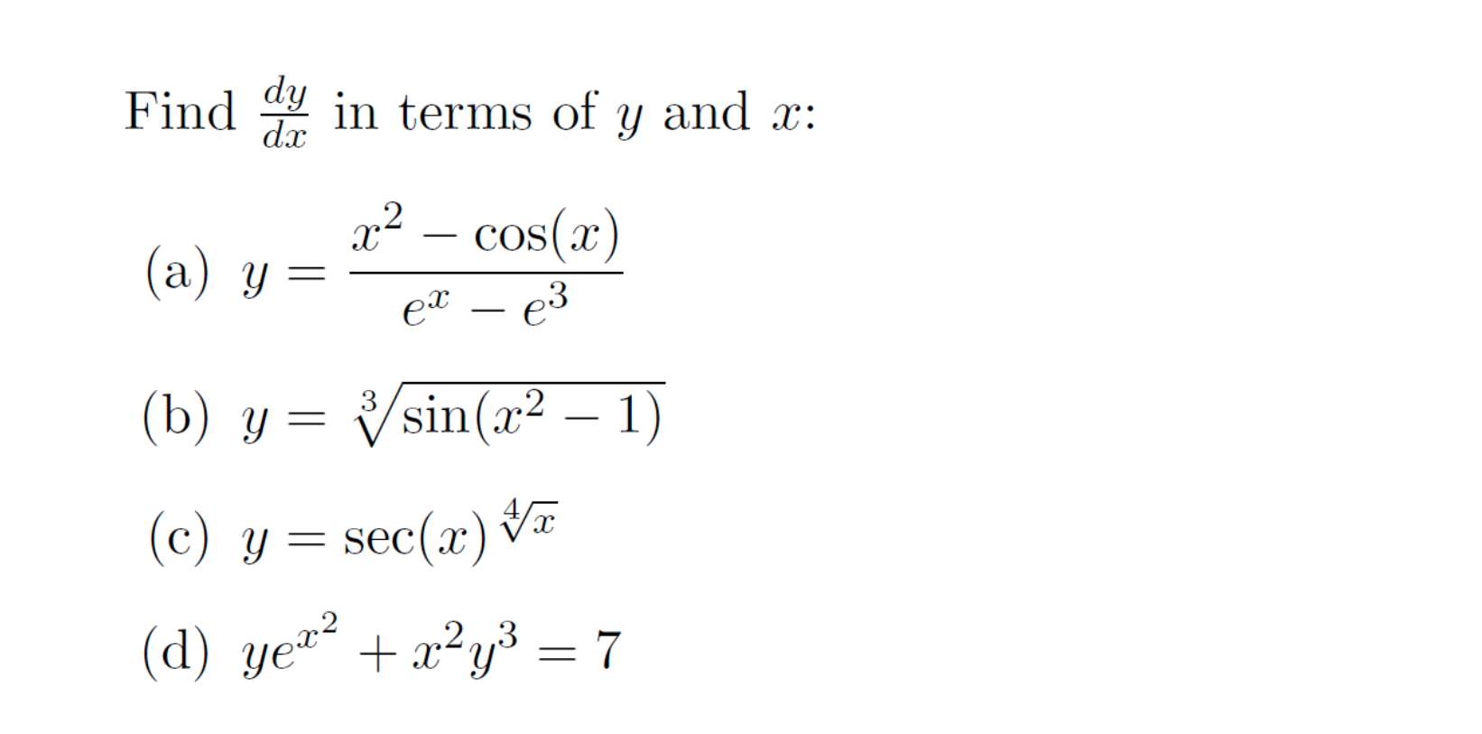 Solved Find dy, in terms of y and x: dx x2 – cos(x) (a) y = | Chegg.com