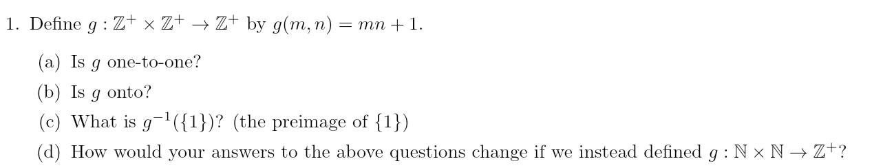 Solved Define g:Z+×Z+→Z+by g(m,n)=mn+1.(a) ﻿Is g | Chegg.com