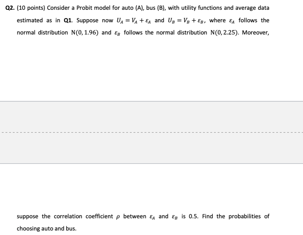 Consider a Probit model for auto (A), bus (B), with | Chegg.com