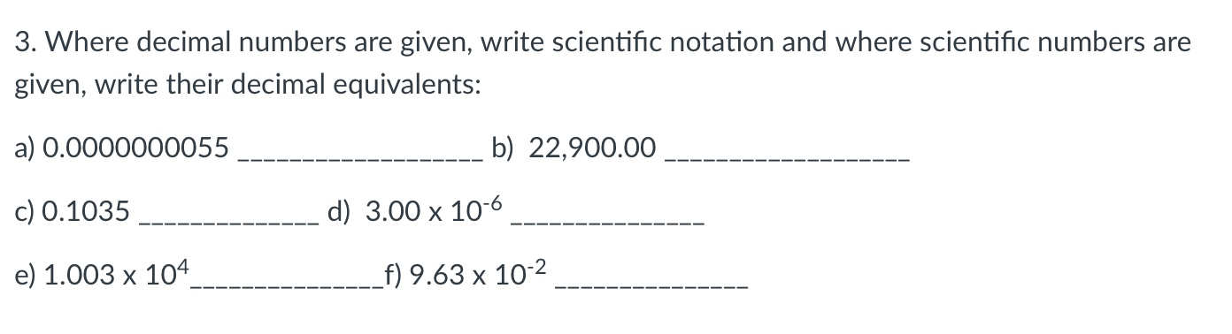 Solved 3. Where decimal numbers are given, write scientific | Chegg.com
