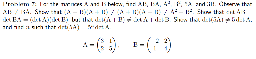 Solved — Problem 7: For the matrices A and B below, find AB, | Chegg.com