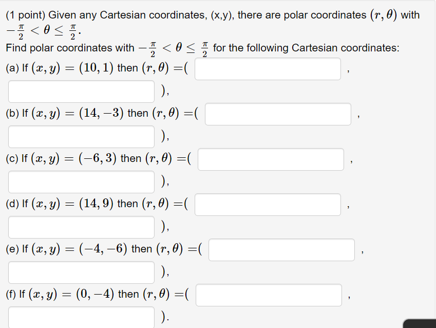 Solved (1 point) Given any Cartesian coordinates, (x,y), | Chegg.com