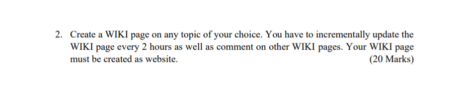 Create a WIKI page on any topic of your choice. You | Chegg.com