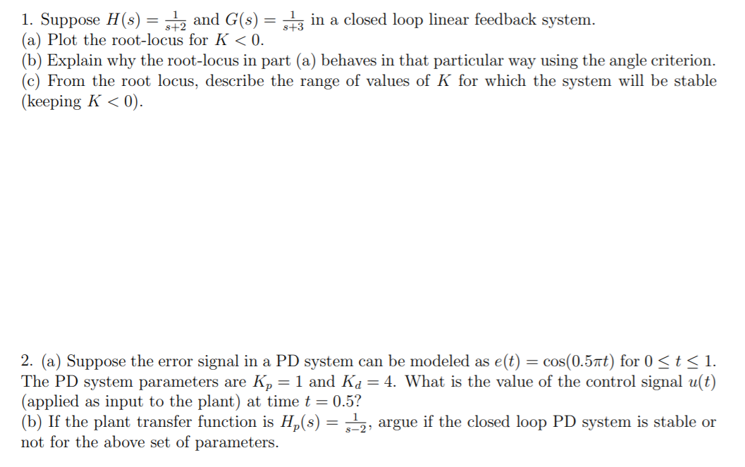 Solved 1. Suppose H(s) = $12 and G(s) = $+3 in a closed loop | Chegg.com