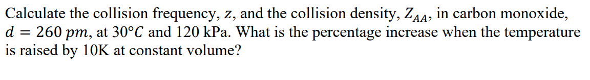 Solved Calculate the collision frequency, z, and the | Chegg.com