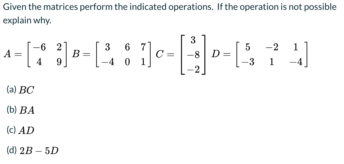 Solved Given the matrices perform the indicated operations. | Chegg.com