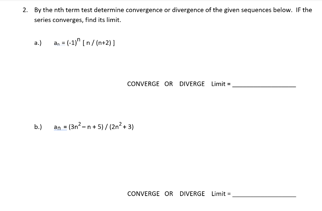Solved 2. By the nth term test determine convergence or | Chegg.com