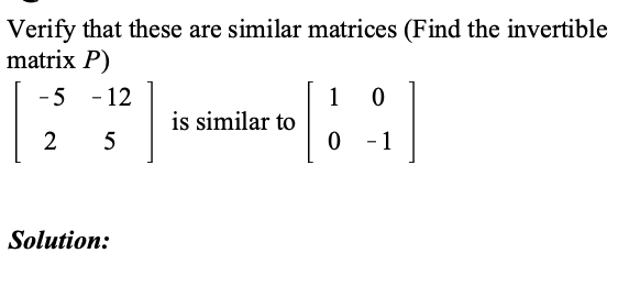 Solved Verify that these are similar matrices (Find the | Chegg.com