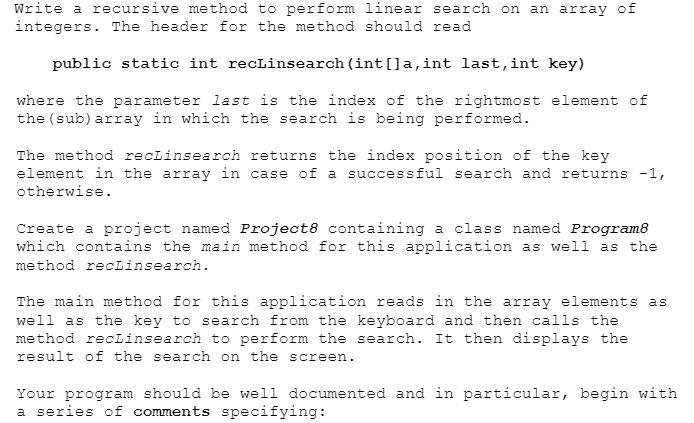 Solved Write a recursive method to perform linear search on | Chegg.com