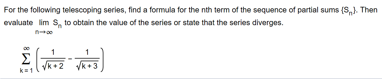 Solved For the following telescoping series, find a formula | Chegg.com