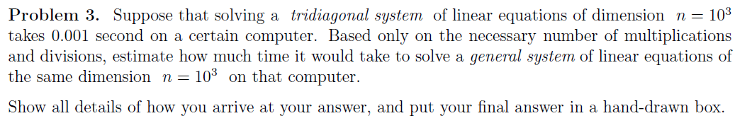 Solved Problem 3. Suppose that solving a tridiagonal system | Chegg.com