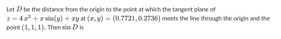 Solved Let D ﻿be the distance from the origin to the point | Chegg.com