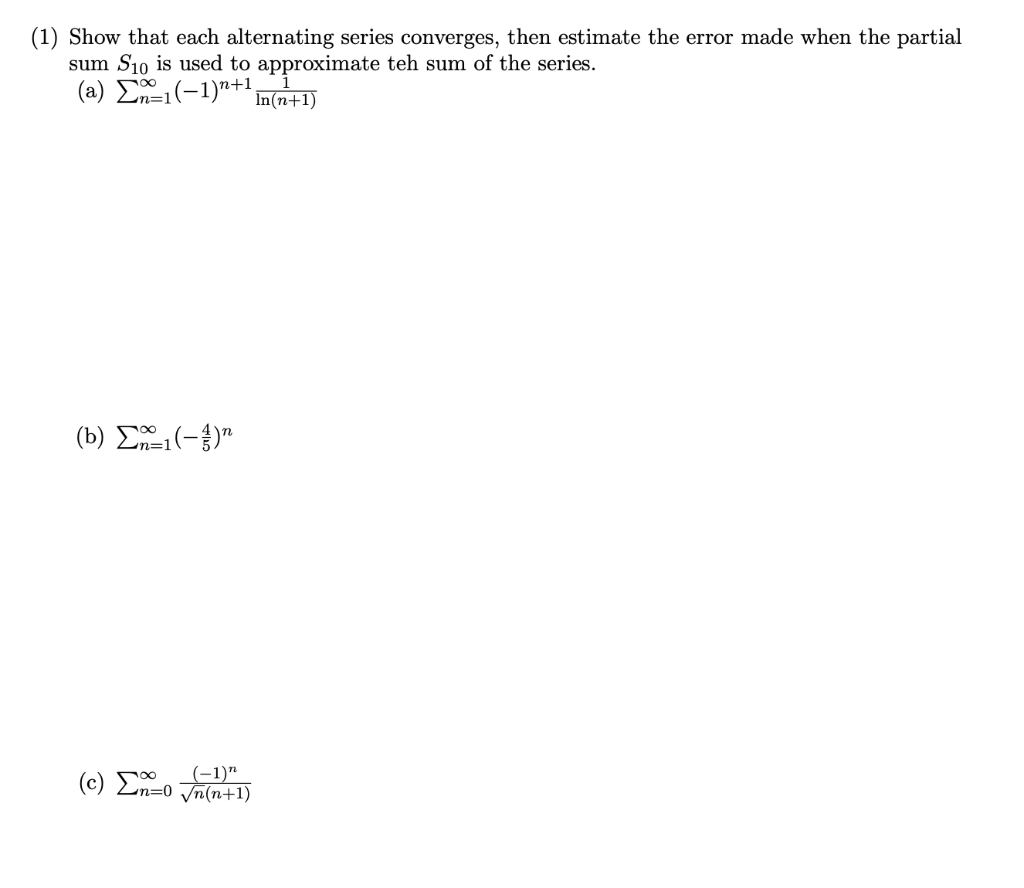 Solved (1) Show that each alternating series converges, then | Chegg.com